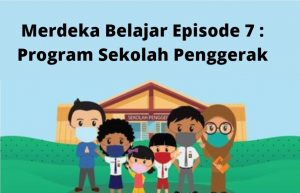 Merdeka Belajar Episode 7 : Program Sekolah Penggerak - Mamak Pintar